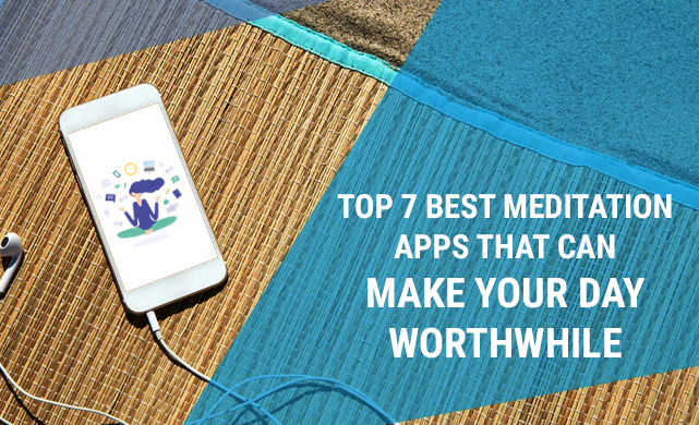 Top 7 Best Meditation Apps that Can Make your Day Worthwhile | elephant ...