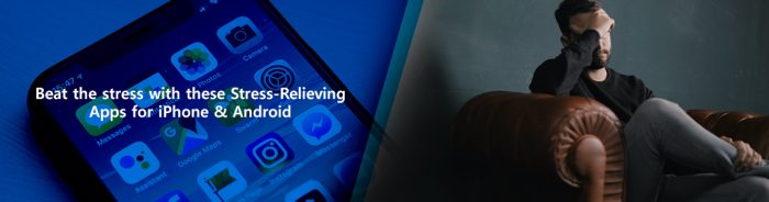 Beat the Stress with these Stress-Relieving Apps for iPhone and Android ...