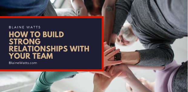 How to Build Strong Relationships With Your Team | elephant journal
