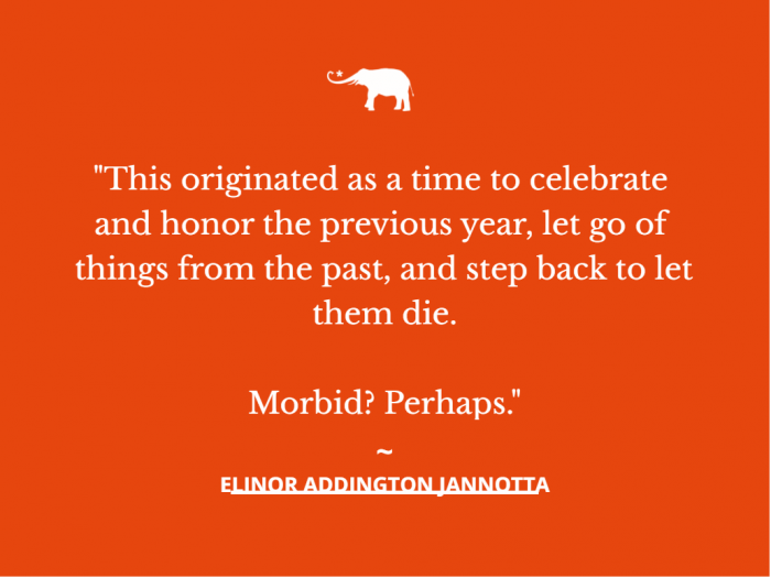 “This originated as a time to celebrate and honor the previous year ...