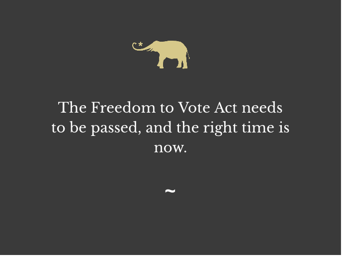 Why the Freedom to Vote Act is the single most important bill that ...