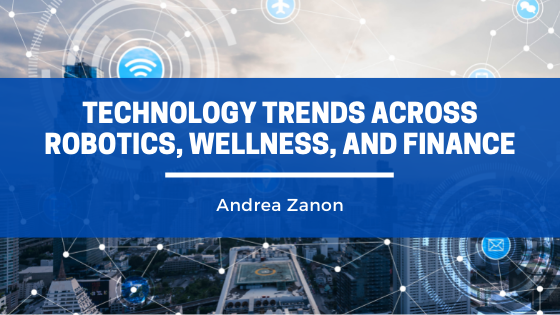 Technology Trends Across Robotics, Wellness, and Finance | elephant journal