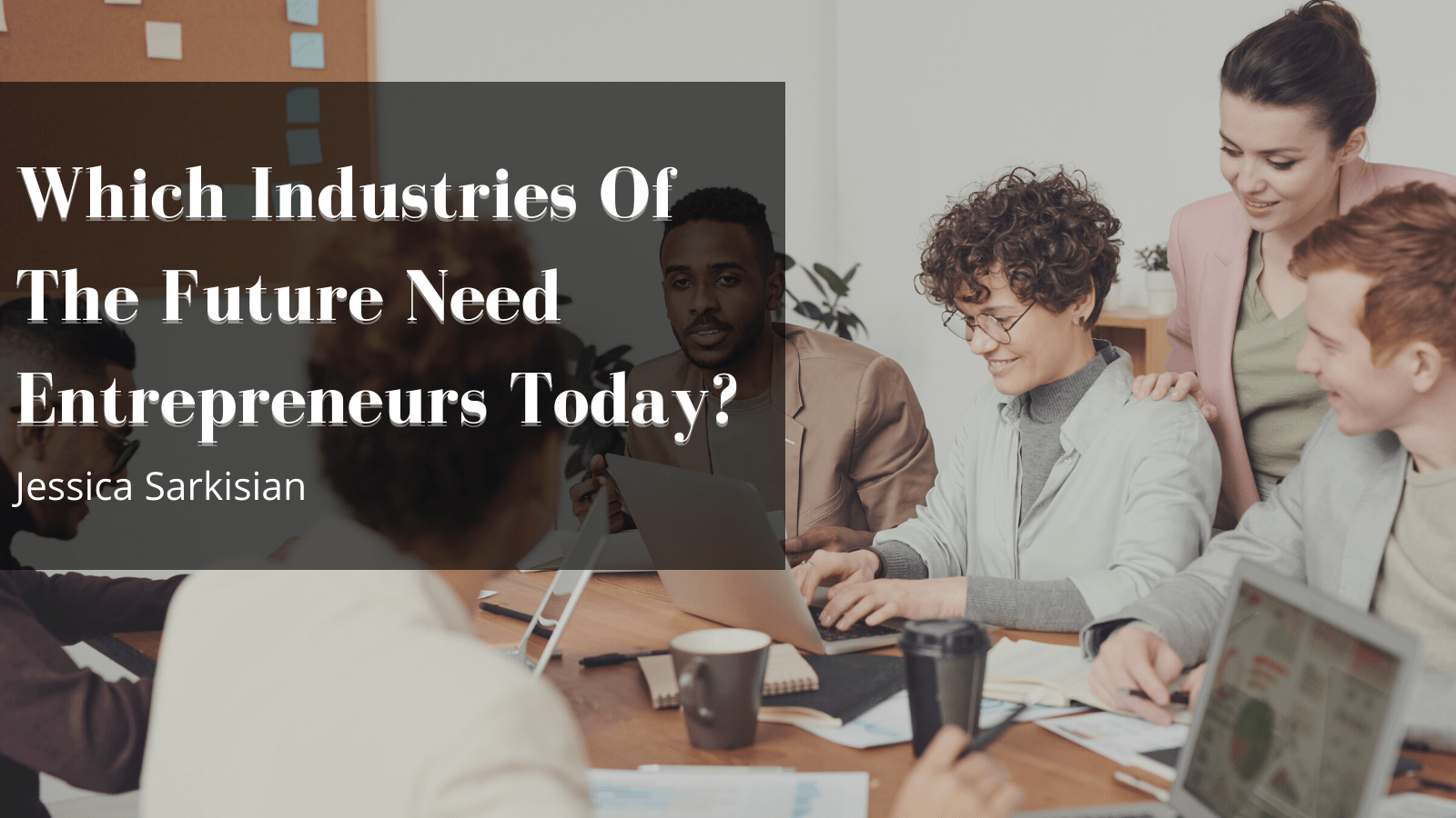 Which Industries Of The Future Need Entrepreneurs Today? | elephant journal