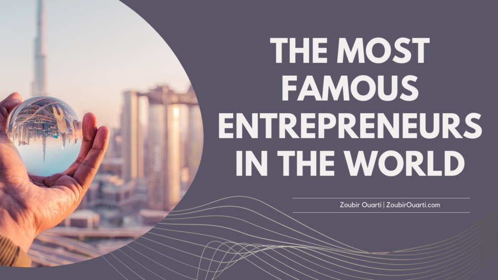 The Most Famous Entrepreneurs in the World } Zoubir Ouarti | elephant ...