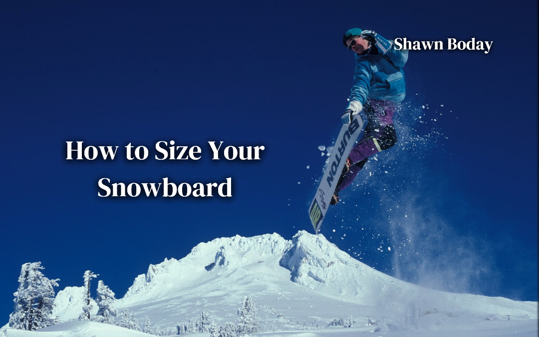 How to Size Your Snowboard | elephant journal
