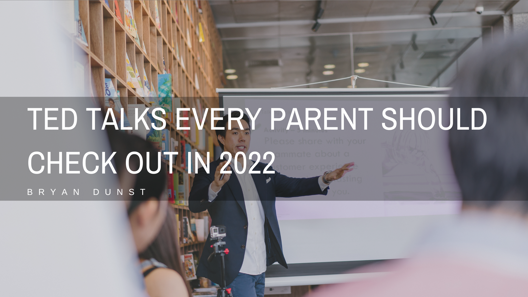 TED Talks Every Parent Should Check Out In 2022 | elephant journal