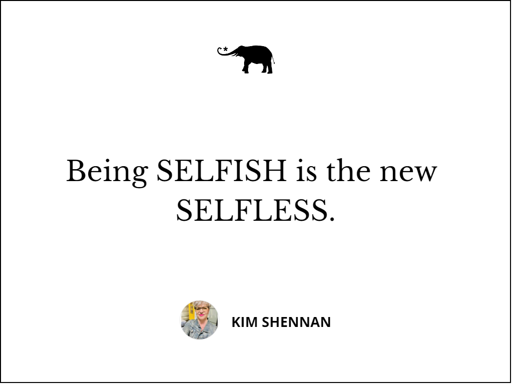 Why you need to be Selfish | elephant journal