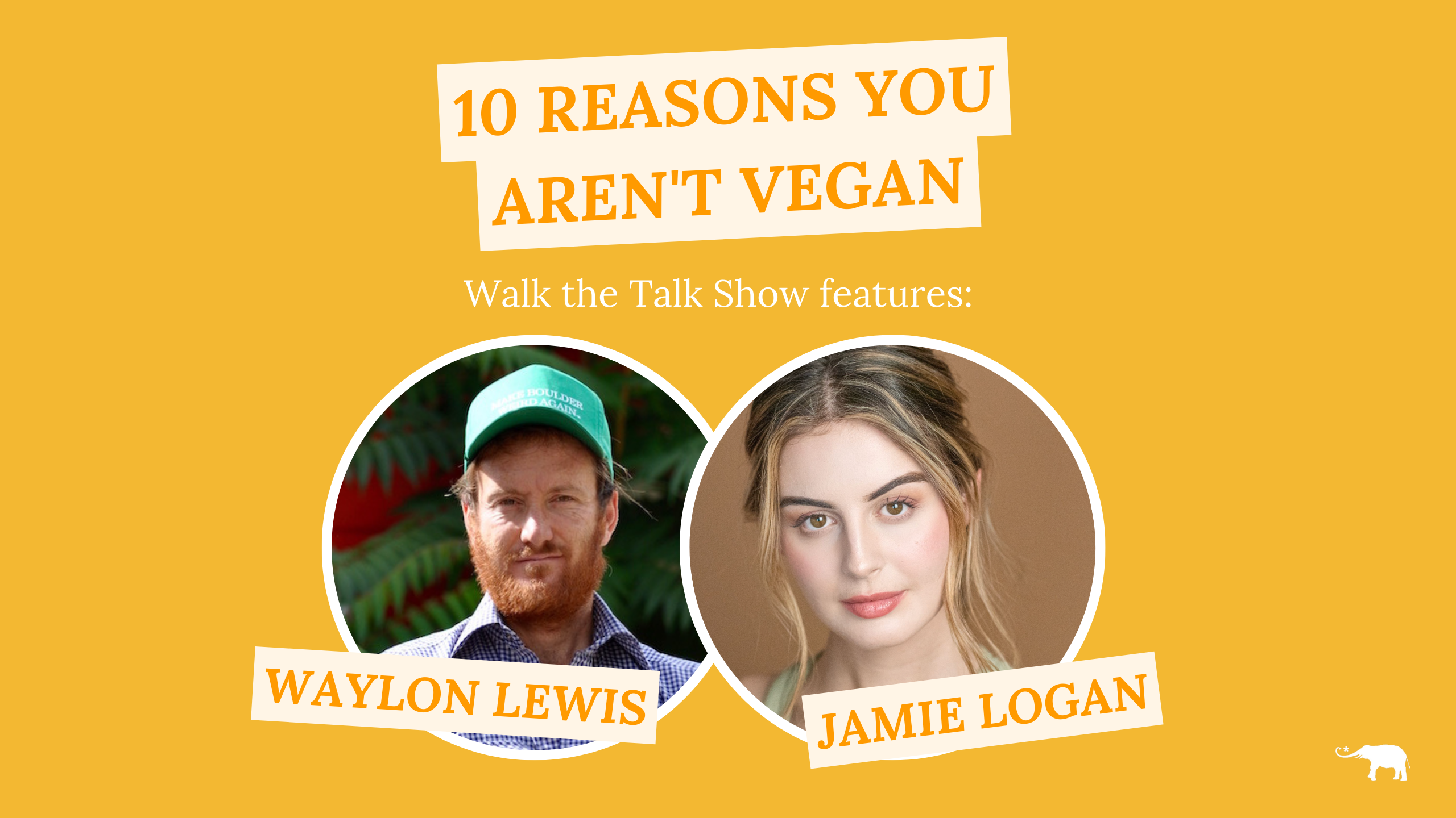 “10 Reasons not to be Vegan,” with Jamie Logan & Waylon Lewis ...