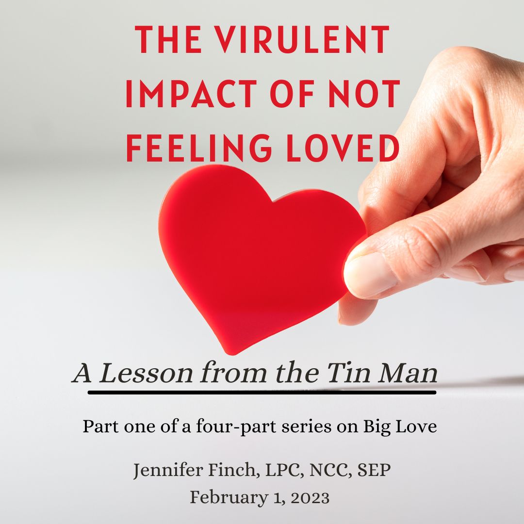 The Virulent Impact of Not Feeling Loved: A Lesson from the Tin Man ...