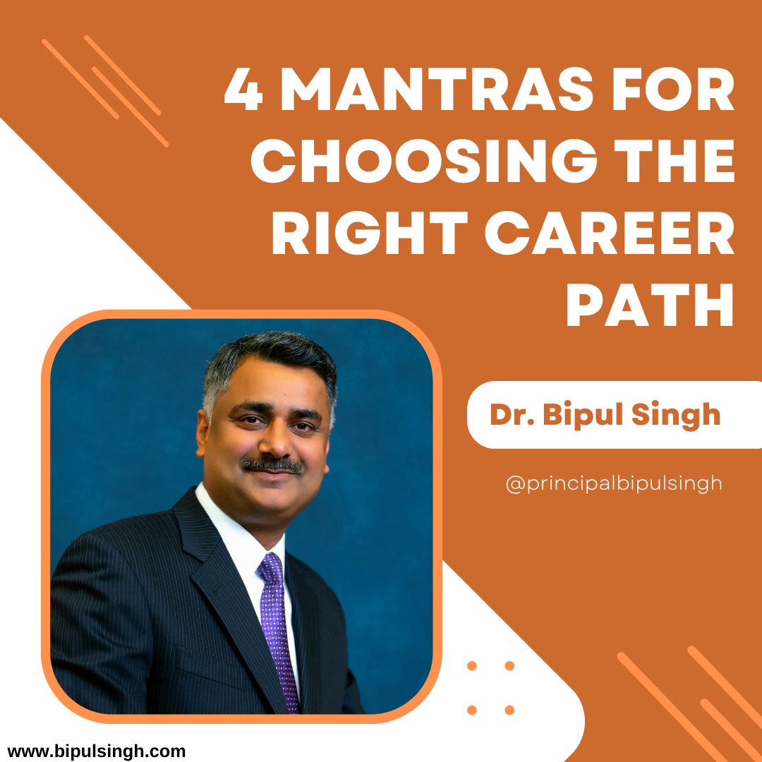 Dr. Bipul Singh’s 4 Mantras for Choosing the right career path ...
