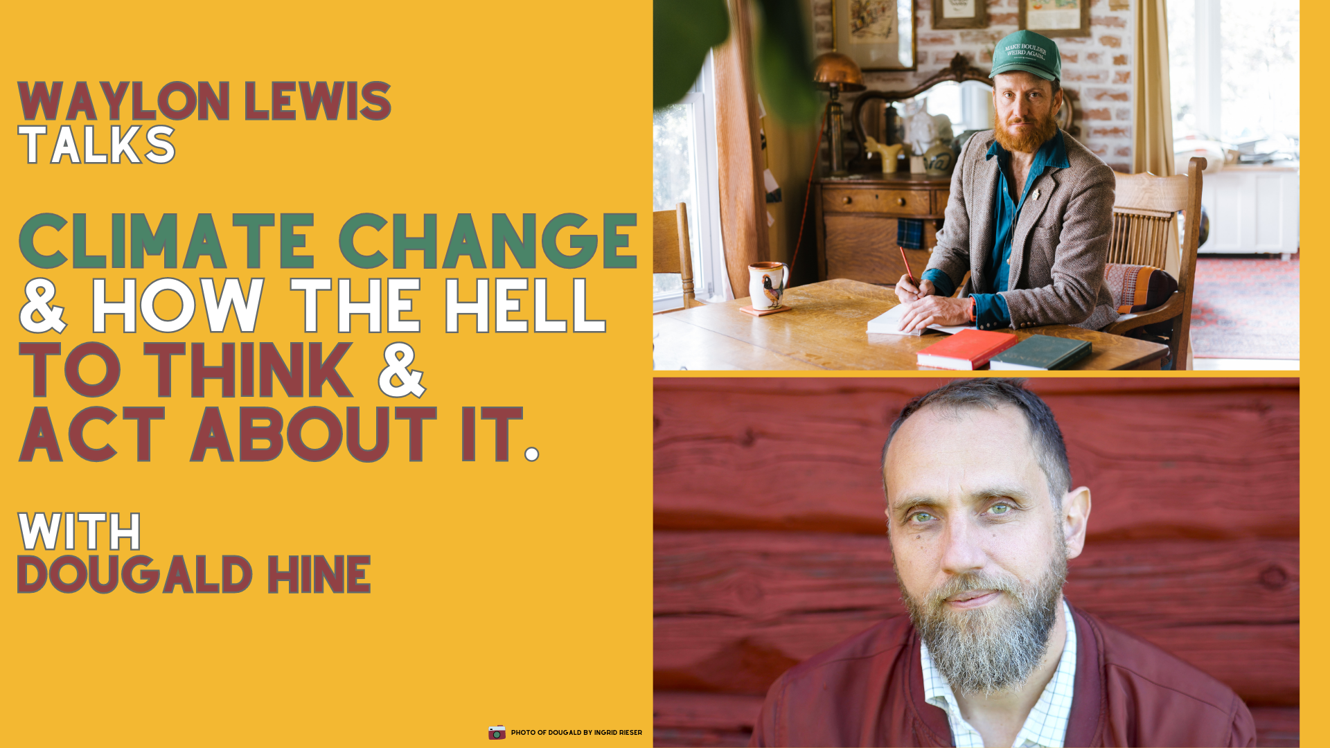 Waylon Lewis & author Dougald Hine talk about everyone’s Favorite ...