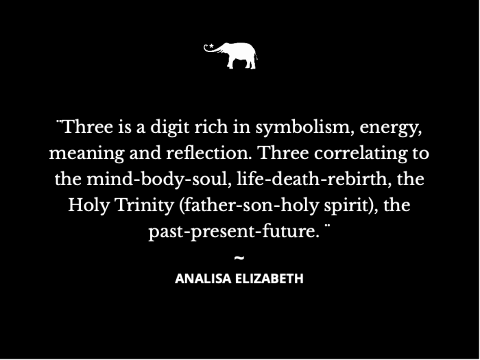 ¨Three is a digit rich in symbolism, energy, meaning and reflection ...