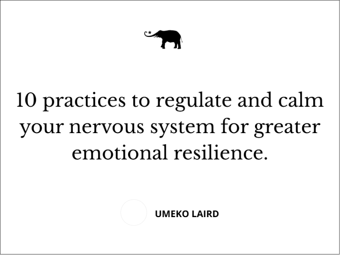 10 practices to regulate and calm your nervous system for greater ...